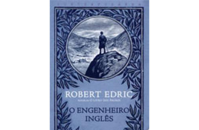 O engenheiro inglês de Robert Edric - Mulher Portuguesa