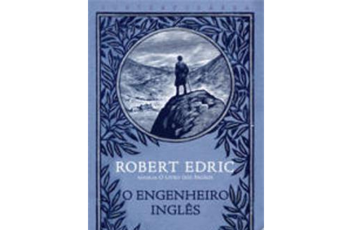 O engenheiro inglês de Robert Edric - Mulher Portuguesa